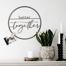 Better Together Magnetic Steel Circle Sign. Keystone Steel Co ...